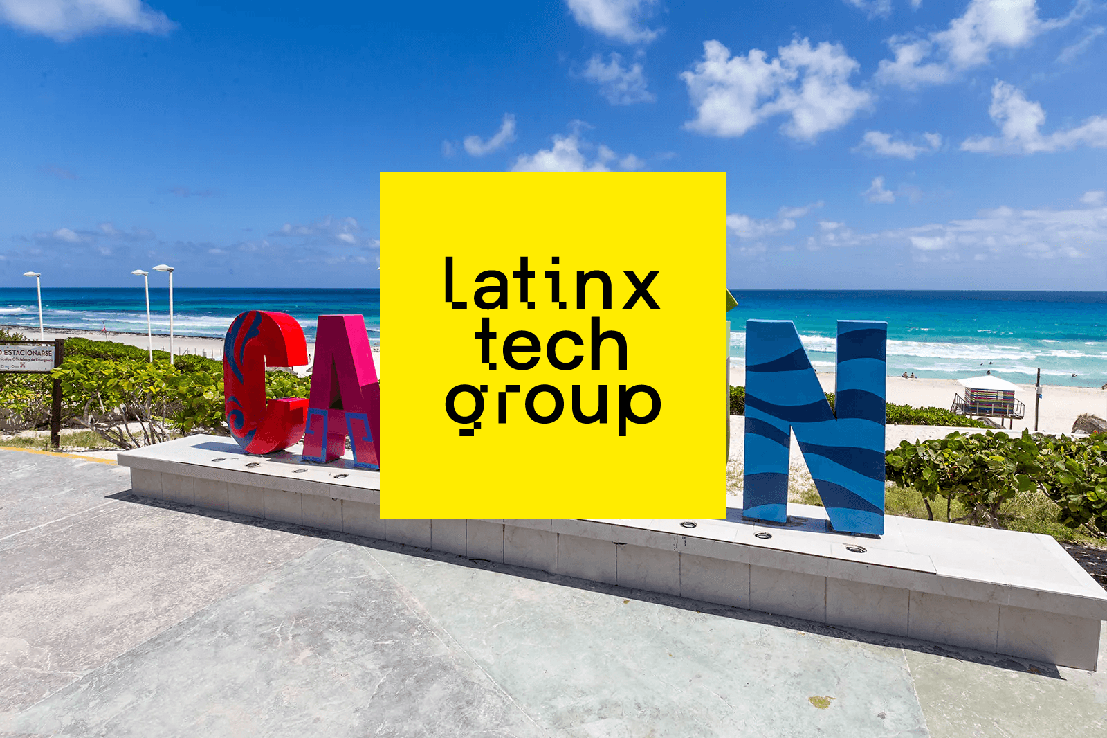 Latinx Founders and Investors Meetup Cancún, Mexico