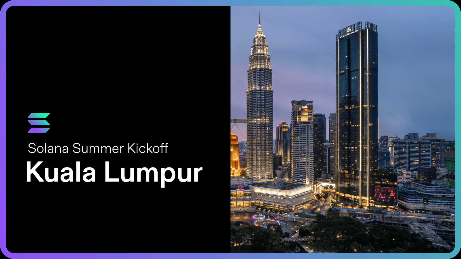 Solana Summer Kickoff: Kuala Lumpur, Malaysia