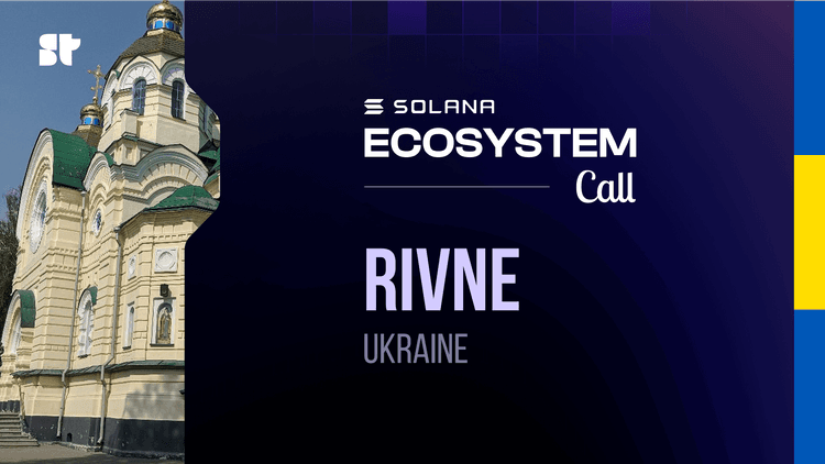 Solana Ecosystem Call IRL - Rivne, Ukraine