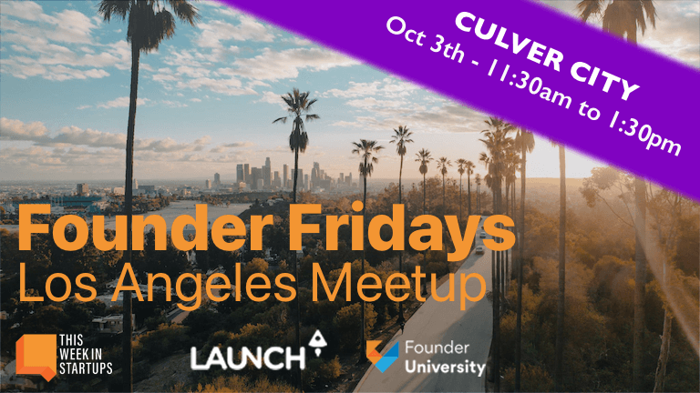 Founder Fridays LA - October Meetup