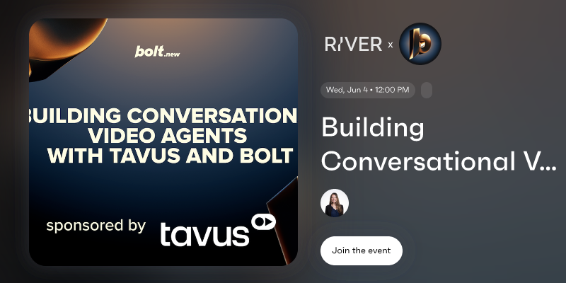Building Conversational Video Agents with Tavus and Bolt (virtual)