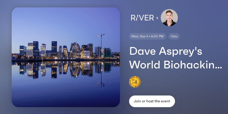 Dave Asprey's World Biohacking Day - Oslo