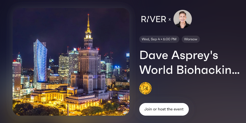 Dave Asprey's World Biohacking Day - Warsaw