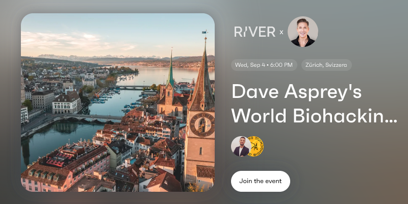 Dave Asprey's World Biohacking Day - Zurich