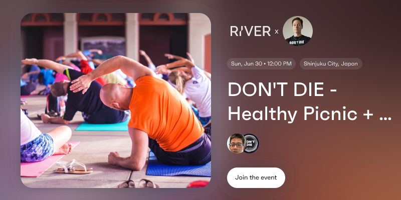 DON'T DIE - Healthy Picnic + Blueprint Discussion @ Yoyogi