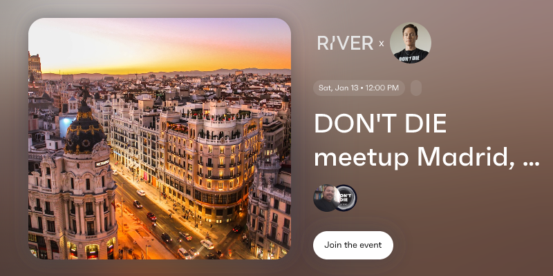 DON'T DIE meetup Madrid, Spain (virtual)