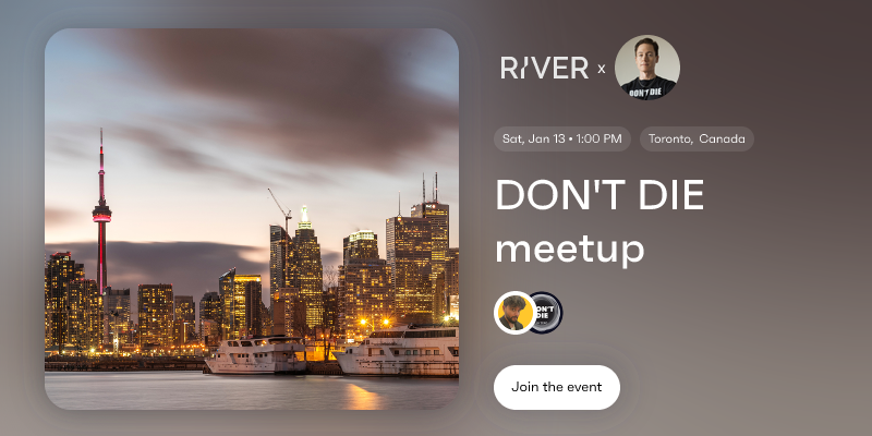 DON'T DIE meetup Toronto, Canada