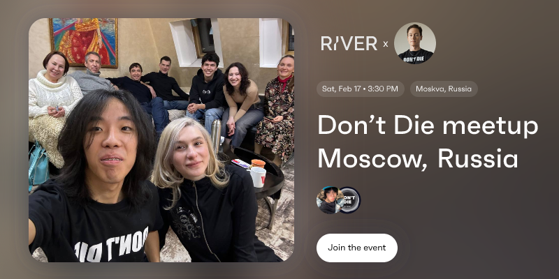 Don’t Die meetup Moscow, Russia