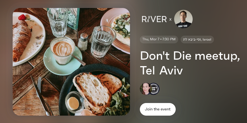 Don't Die meetup, Tel Aviv