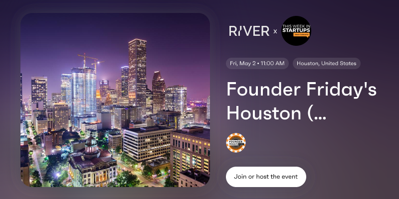 Founder Friday's Houston (LAUNCH)