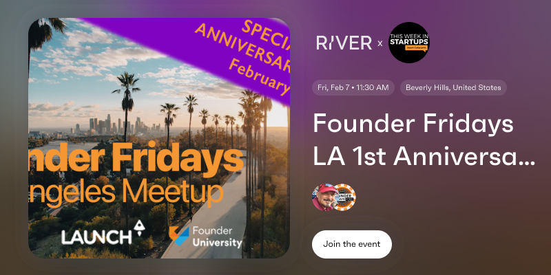Founder Fridays LA 1st Anniversary Gathering
