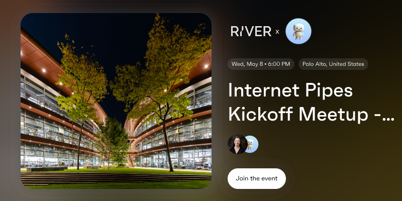 Internet Pipes Kickoff Meetup - Bay Area