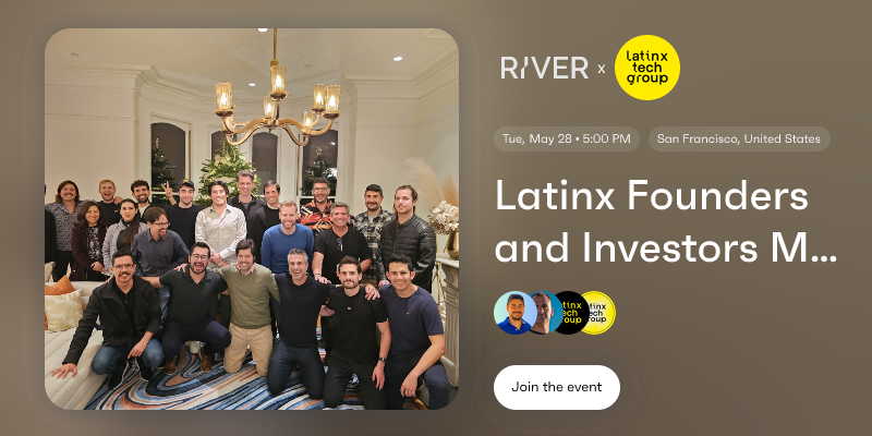 Latinx Founders and Investors Meetup San Francisco, CA