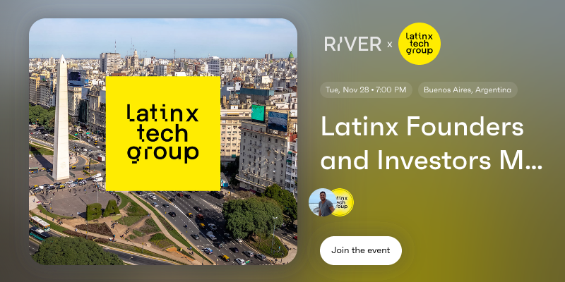 Latinx Founders and Investors Meetup Buenos Aires, Argentina