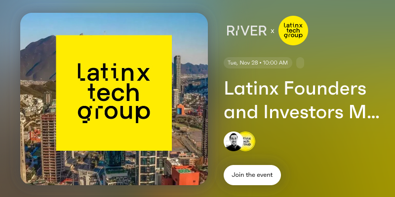 Latinx Founders and Investors Meetup Monterrey, Mexico