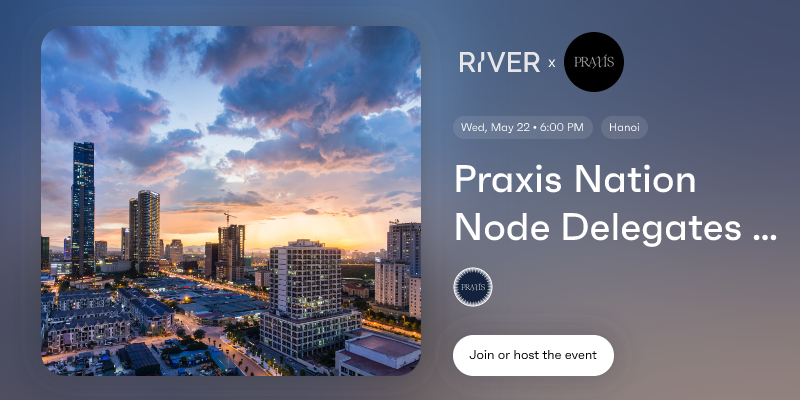 Praxis Nation Node Delegates townhall Hanoi, Vietnam