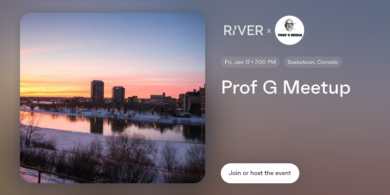 Prof G Meetup - Saskatoon, Canada