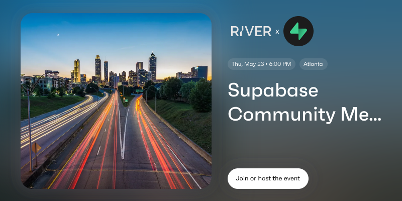 Supabase Community Meetup, Atlanta, GA