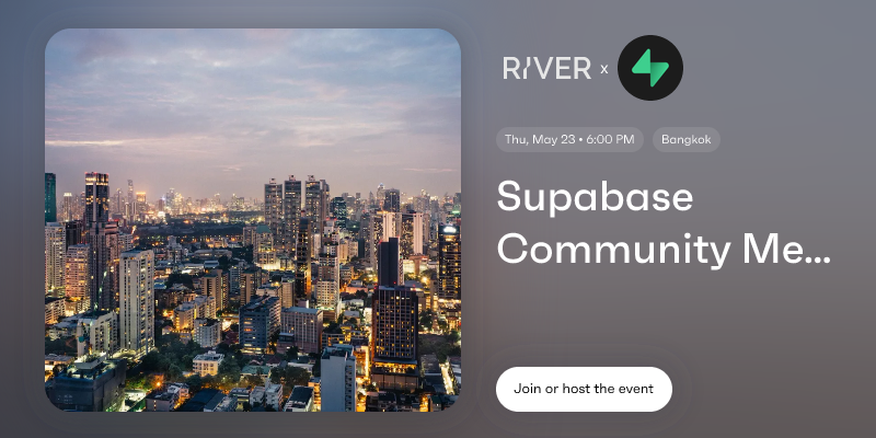 Supabase Community Meetup, Bangkok, Thailand
