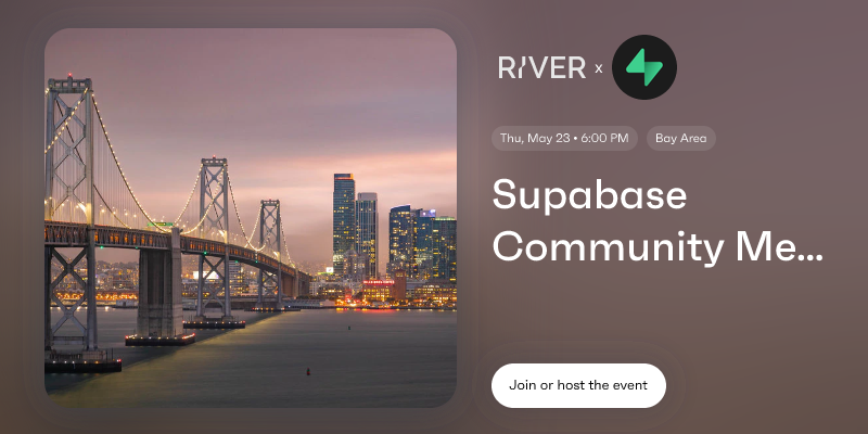 Supabase Community Meetup, Bay Area, USA