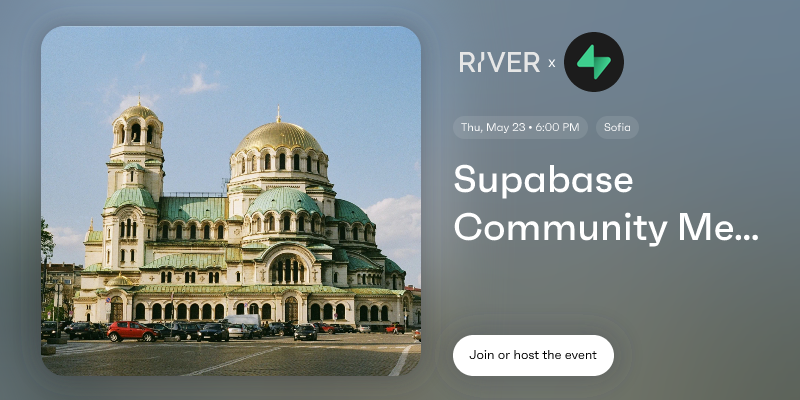 Supabase Community Meetup, Sofia, Bulgaria