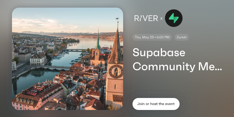 Supabase Community Meetup, Zurich, Switzerland