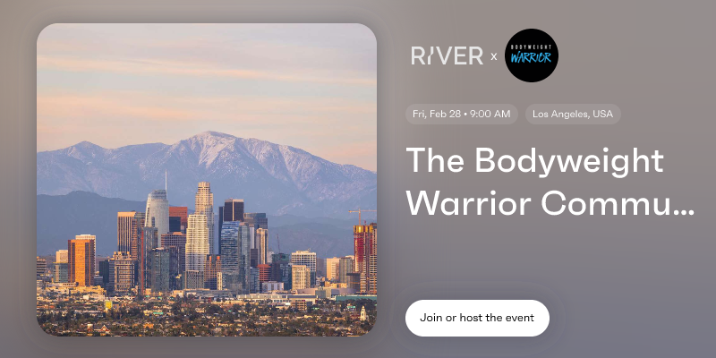 The Bodyweight Warrior Community Meetup Los Angeles, CA