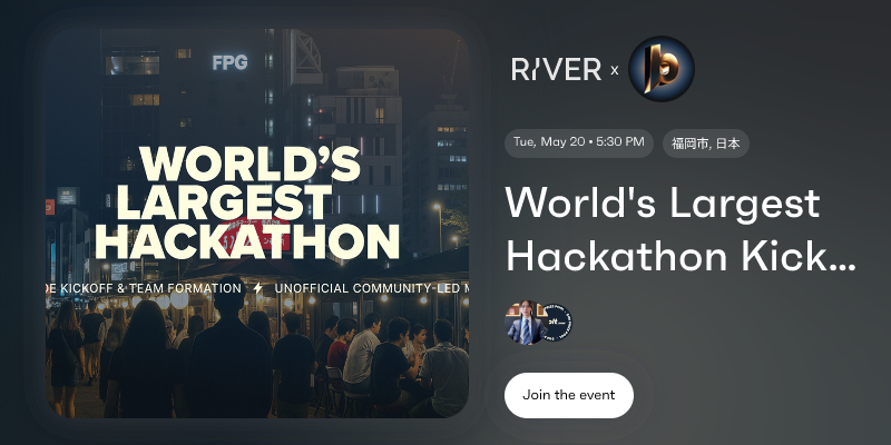 World's Largest Hackathon Kickoff Meetup: Fukuoka, Japan